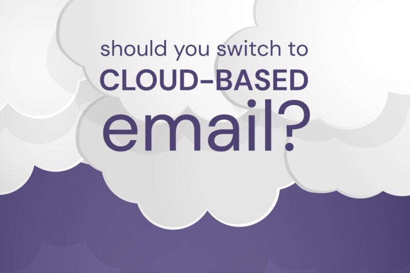 Should You Switch to Cloud-Based Email? - I.T. Roadmap